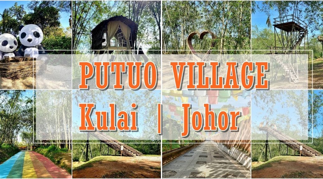 [EXPLORE M’SIA] A Walk Into Putuo Village | Kulai – Instagram-Worthy ...